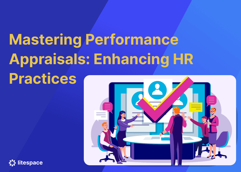 Mastering Performance Appraisals: Enhancing HR Practices